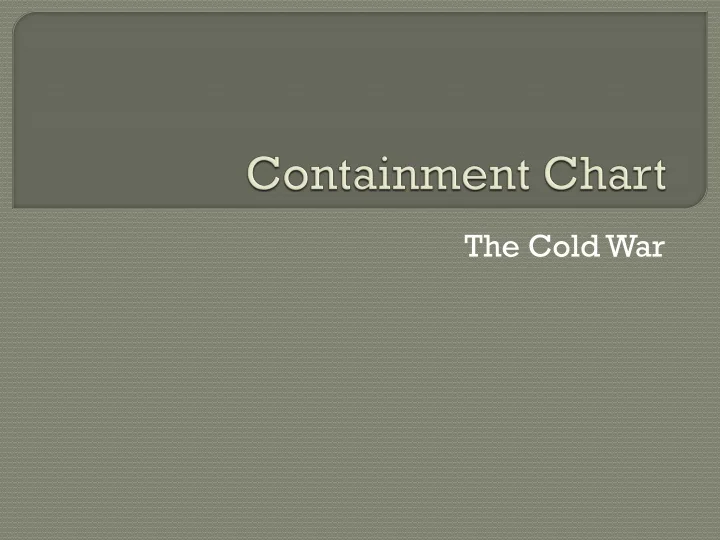 PPT - Containment Chart PowerPoint Presentation, free download - ID:9268120