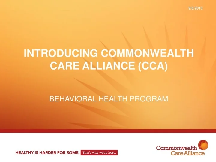 PPT - Introducing commonwealth care alliance (CCA) PowerPoint ...