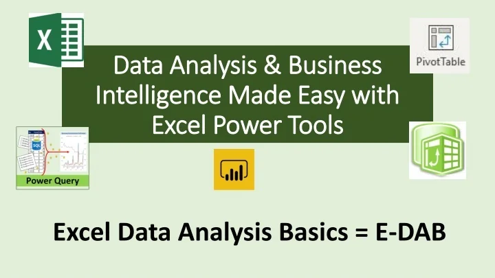 PPT - Data Analysis & Business Intelligence Made Easy with Excel Power ...