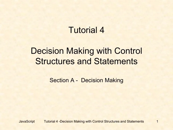 PPT - Tutorial 4 Decision Making with Control Structures and Statements ...