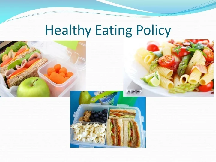 PPT - Healthy Eating Policy PowerPoint Presentation, free download - ID ...