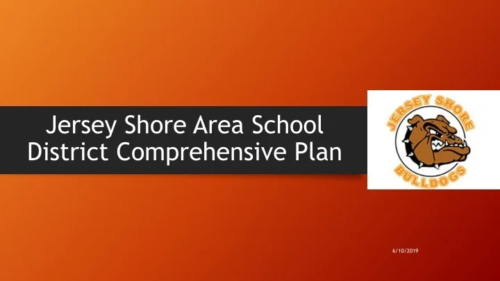 PPT - Jersey Shore Area School District Comprehensive Plan PowerPoint Presentation - ID:9270005