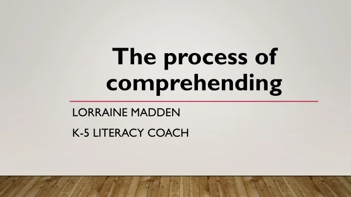 PPT - The process of comprehending PowerPoint Presentation, free ...