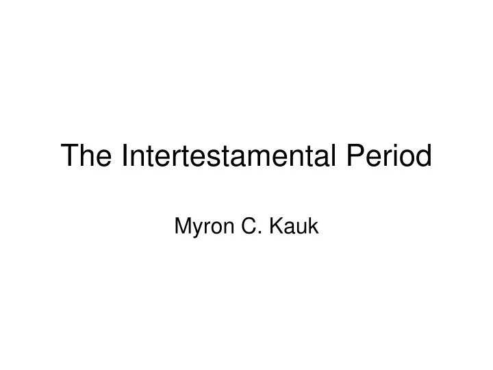 PPT - The Intertestamental Period PowerPoint Presentation, free ...