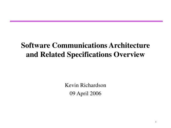 PPT - Software Communications Architecture and Related Specifications ...