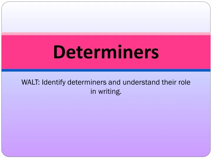 PPT - Determiners PowerPoint Presentation, free download - ID:9272055