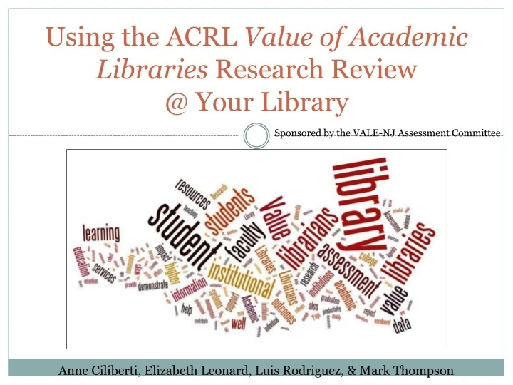 PPT - Using the ACRL Value of Academic Libraries Research Review @ Your ...