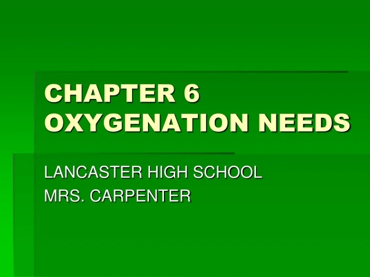 PPT - CHAPTER 6 OXYGENATION NEEDS PowerPoint Presentation, free ...
