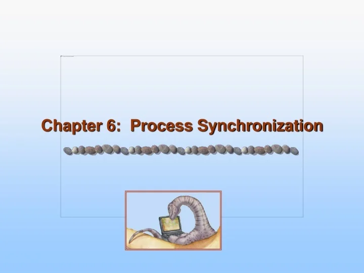 PPT - Chapter 6: Process Synchronization PowerPoint Presentation, free ...