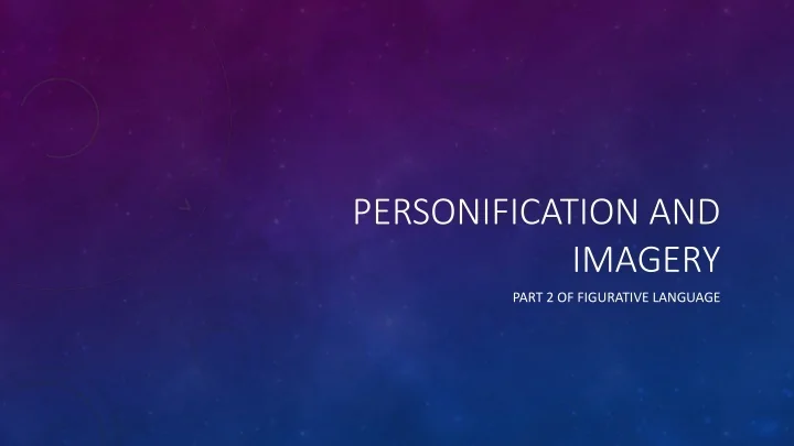 PPT - Personification and Imagery PowerPoint Presentation, free ...