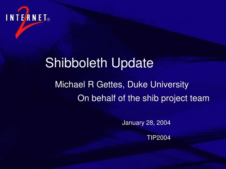 PPT - Shibboleth Update PowerPoint Presentation, free download - ID:9275512
