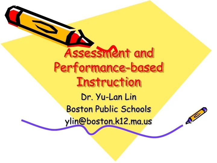 PPT - Assessment and Performance-based Instruction PowerPoint ...