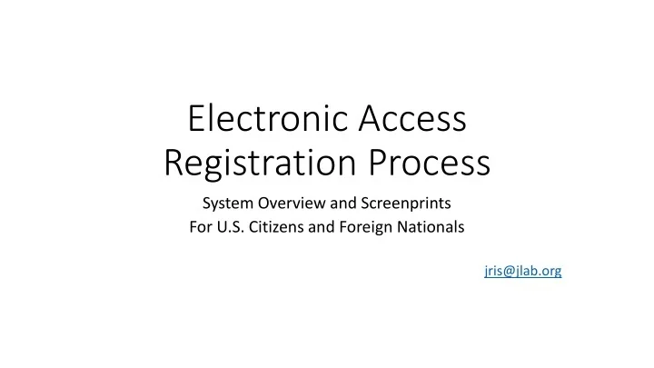 PPT - Electronic Access Registration Process PowerPoint Presentation ...