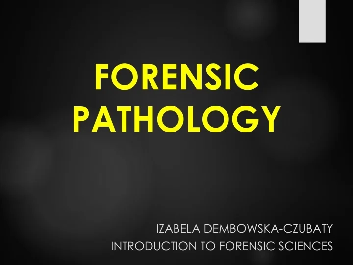 PPT - FORENSIC PATHOLOGY PowerPoint Presentation, free download - ID ...