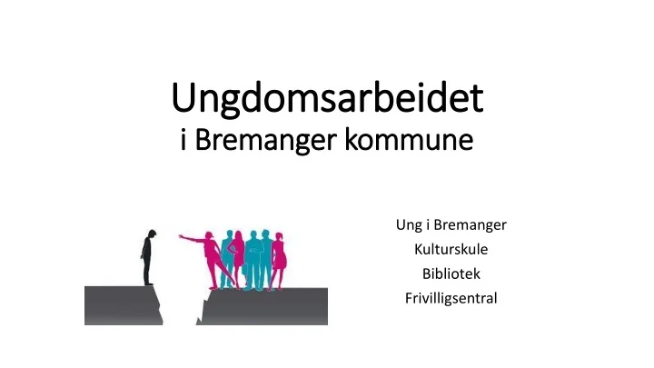 PPT - Ungdomsarbeidet i Bremanger kommune PowerPoint Presentation, free ...