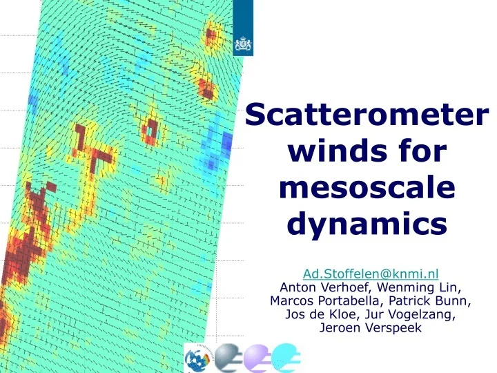 PPT - Scatterometer winds for mesoscale dynamics PowerPoint ...