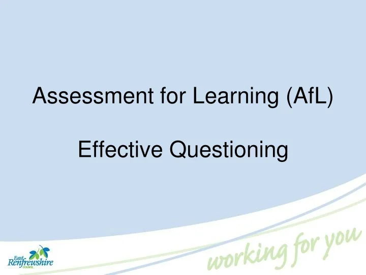 PPT - Assessment for Learning (AfL) Effective Questioning PowerPoint ...