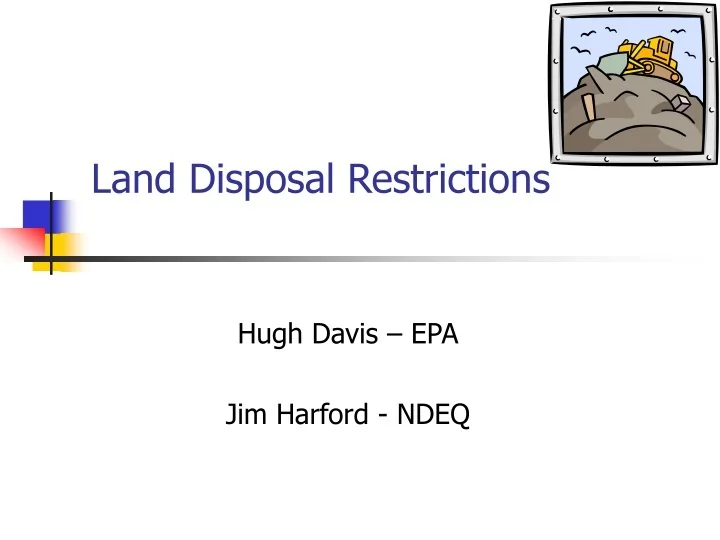 PPT - Land Disposal Restrictions PowerPoint Presentation, free download ...