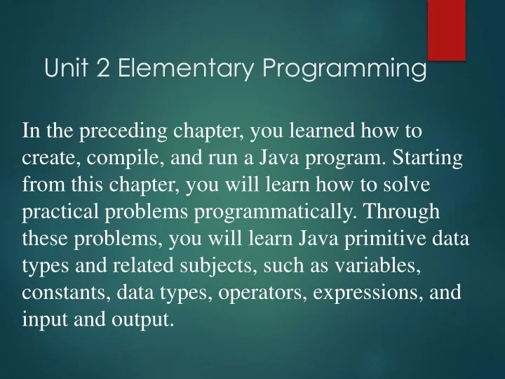 PPT - Unit 2 Elementary Programming PowerPoint Presentation, free ...