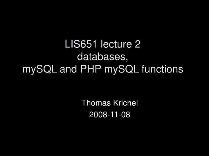 Ppt Lis651 Lecture 2 Databases Mysql And Php Mysql Functions Powerpoint Presentation Id9286425