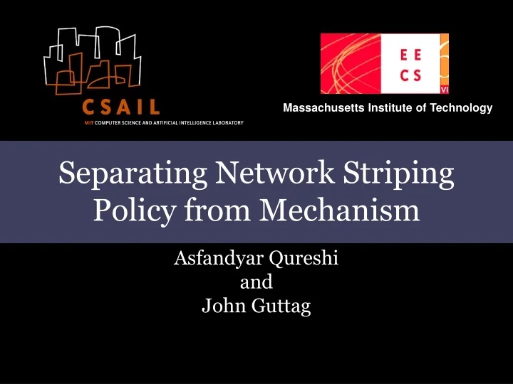 PPT - Separating Network Striping Policy from Mechanism PowerPoint ...