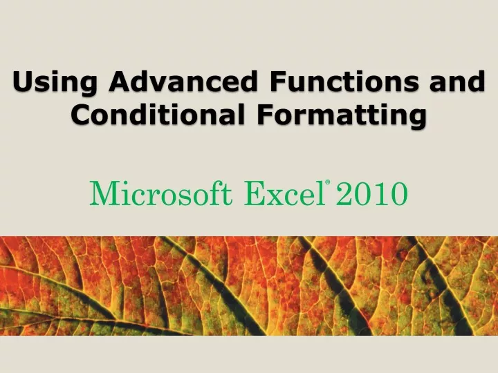 Ppt Using Advanced Functions And Conditional Formatting Powerpoint 3671