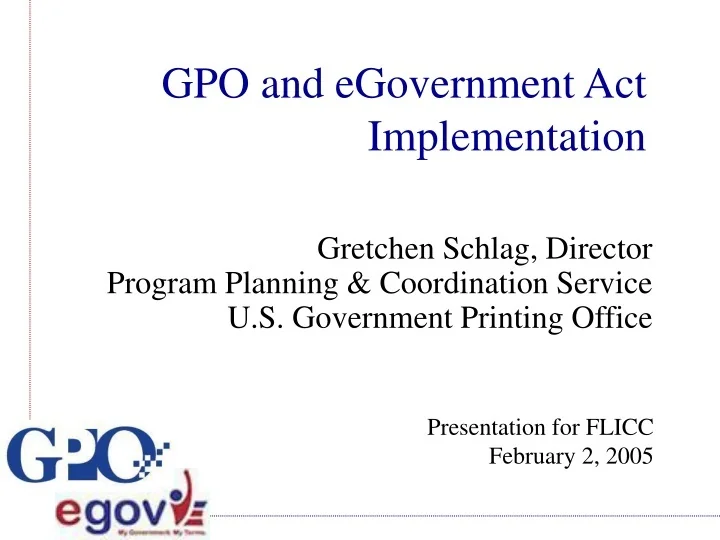 PPT - GPO and eGovernment Act Implementation PowerPoint Presentation ...