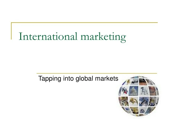 PPT - International marketing PowerPoint Presentation, free download ...