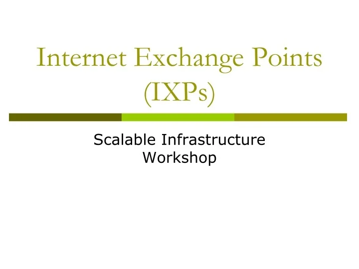 PPT - Internet Exchange Points (IXPs) PowerPoint Presentation, free ...