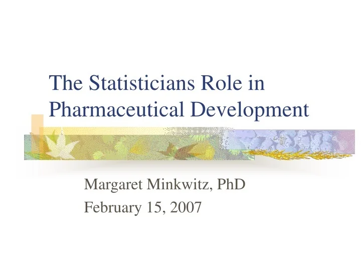 PPT - The Statisticians Role in Pharmaceutical Development PowerPoint ...