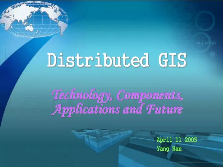 Ppt Distributed Gis Technology Components Applications And Future