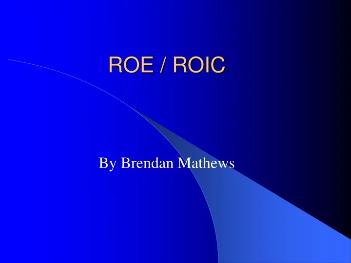PPT - ROE / ROIC PowerPoint Presentation, free download - ID:9293545