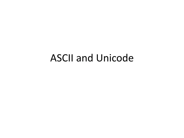 PPT - ASCII and Unicode PowerPoint Presentation, free download - ID:9294736