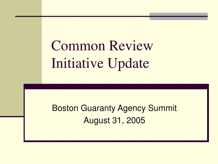 PPT - Common Review Initiative Update PowerPoint Presentation, free ...
