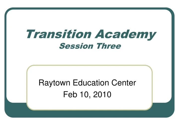 PPT - Transition Academy Session Three PowerPoint Presentation, free ...