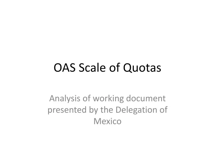 PPT - OAS Scale of Quotas PowerPoint Presentation, free download - ID ... PPT - OAS Scale of Quotas PowerPoint Presentation, free download - ID ...