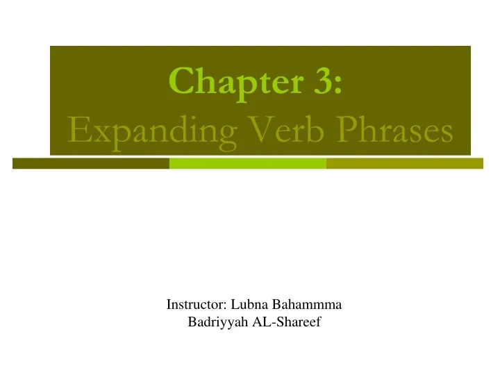 PPT - Chapter 3: Expanding Verb Phrases PowerPoint Presentation, free ...
