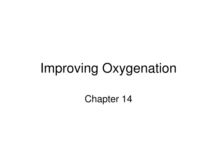 PPT - Improving Oxygenation PowerPoint Presentation, free download - ID ...