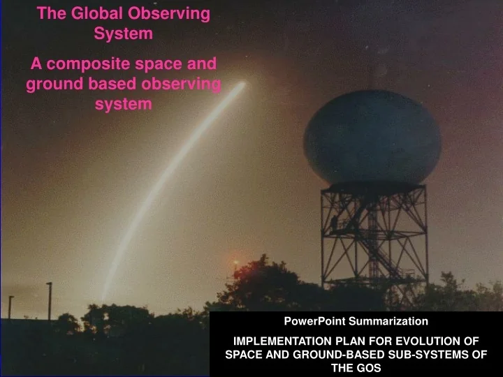 PPT - The Global Observing System A composite space and ground based ...