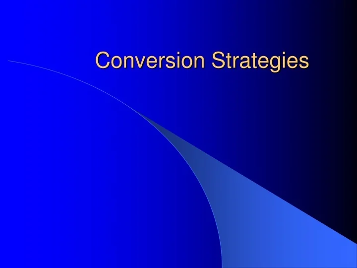PPT - Conversion Strategies PowerPoint Presentation, free download - ID ...