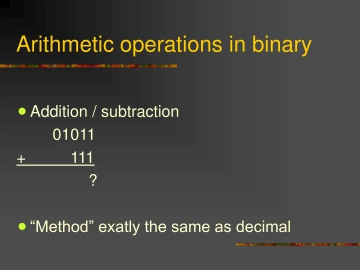 PPT - Arithmetic operations in binary PowerPoint Presentation, free ...