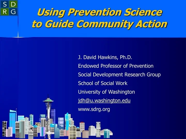 PPT - Using Prevention Science to Guide Community Action PowerPoint ...