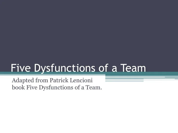 PPT - Five Dysfunctions of a Team PowerPoint Presentation, free ...