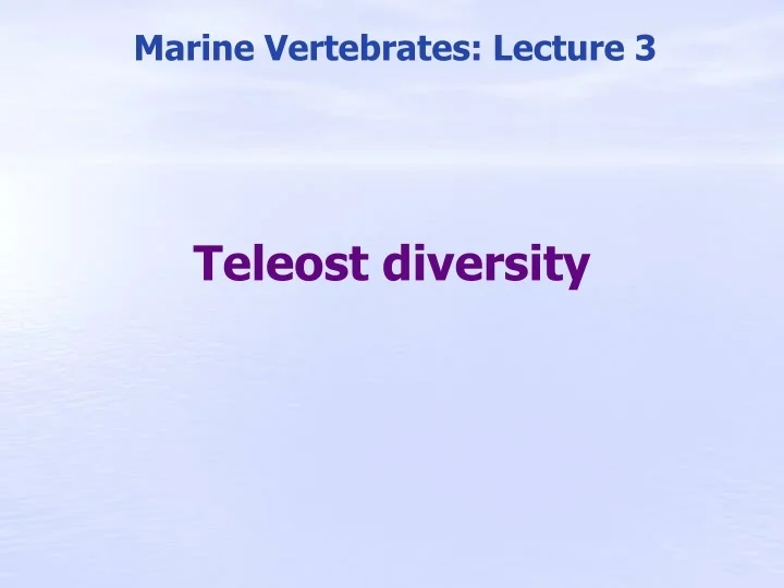 PPT - Teleost diversity PowerPoint Presentation, free download - ID:9304709
