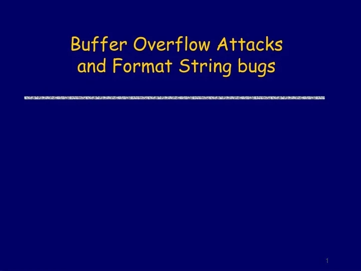 Ppt Buffer Overflow Attacks And Format String Bugs Powerpoint