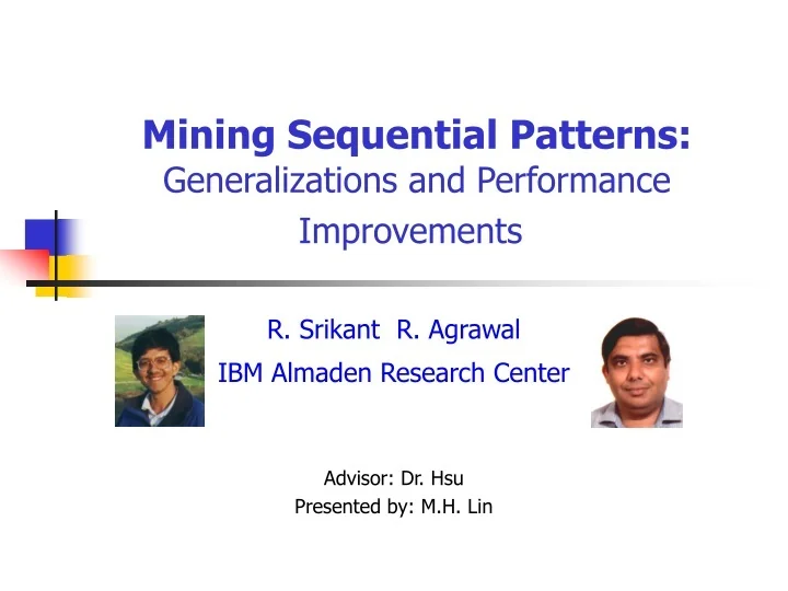 Ppt Mining Sequential Patterns Generalizations And Performance Improvements Powerpoint