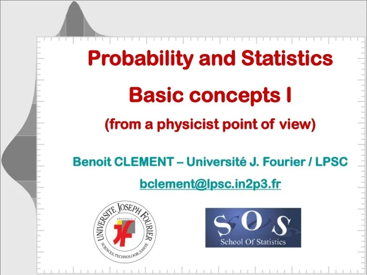 PPT - Probability and Statistics Basic concepts I (from a physicist point of view) PowerPoint ...