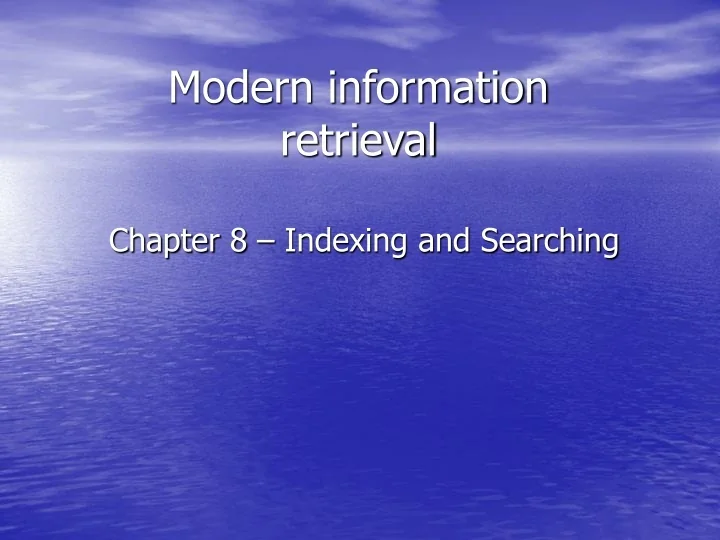 PPT - Modern information retrieval PowerPoint Presentation, free ...