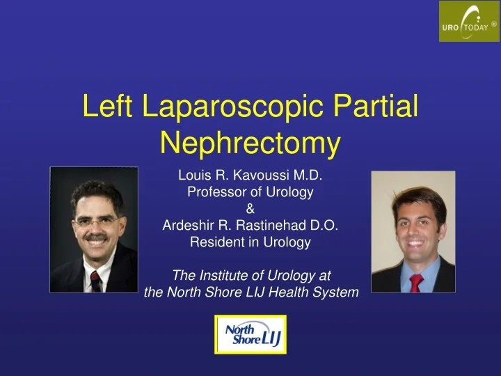 PPT - Left Laparoscopic Partial Nephrectomy PowerPoint Presentation ...
