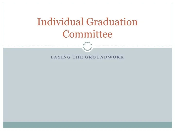 PPT - Individual Graduation Committee PowerPoint Presentation, free ...